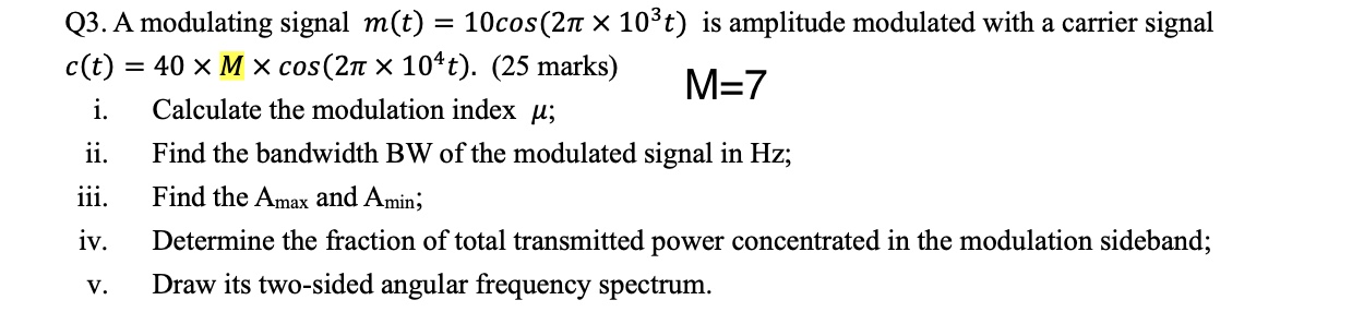 Solved Q3. ﻿A modulating signal m(t)=10cos(2π×103t) ﻿is | Chegg.com