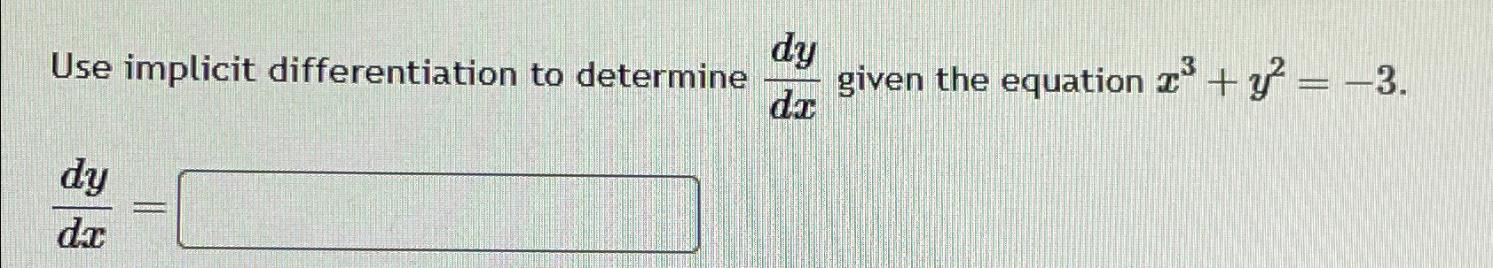 Solved Use implicit differentiation to determine dydx ﻿given | Chegg.com