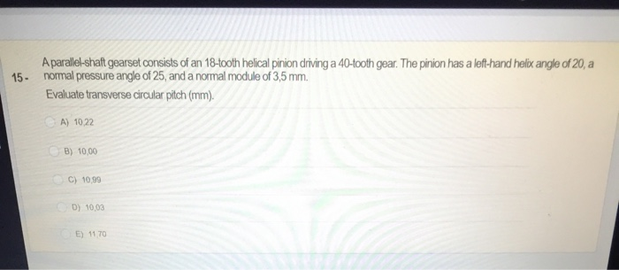Solved A parallel-shaft gearset consists of an 18-tooth | Chegg.com