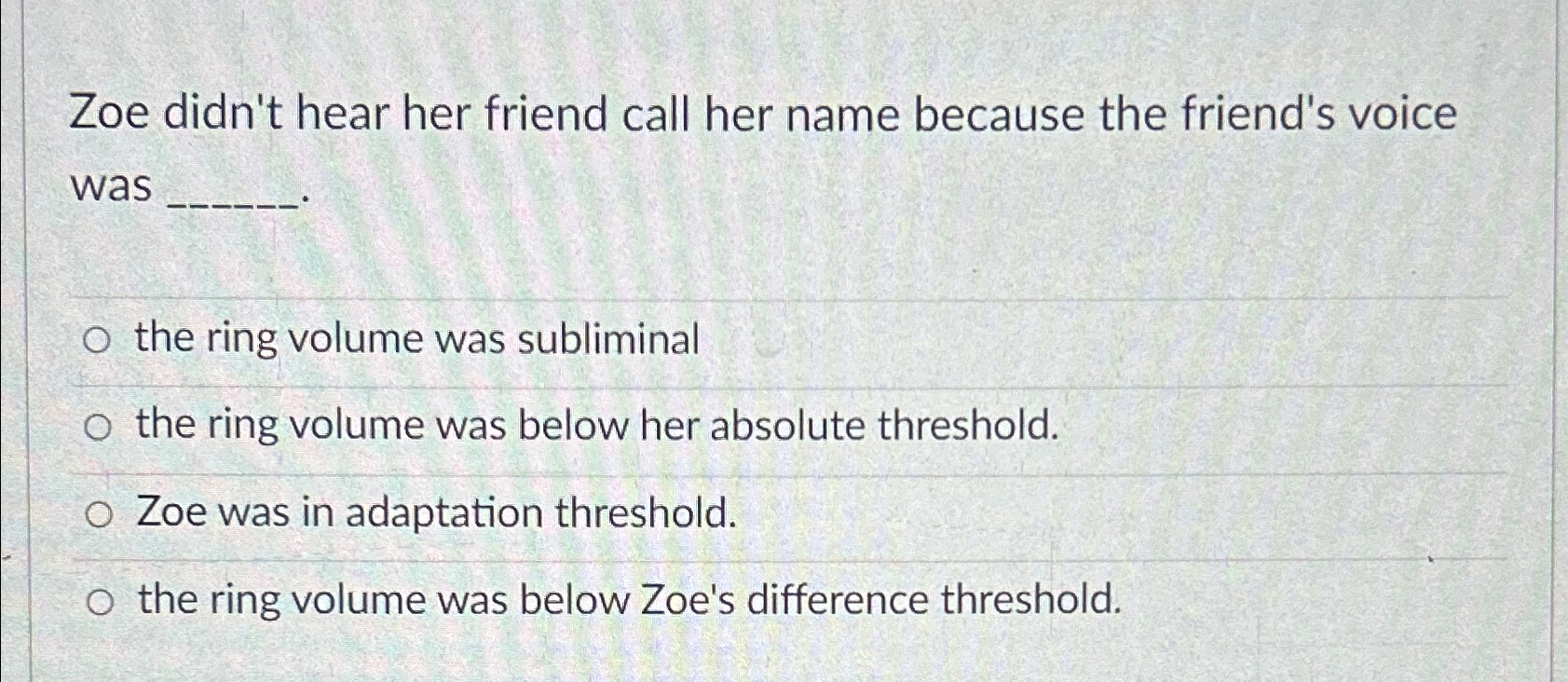 Solved Zoe didn't hear her friend call her name because the | Chegg.com