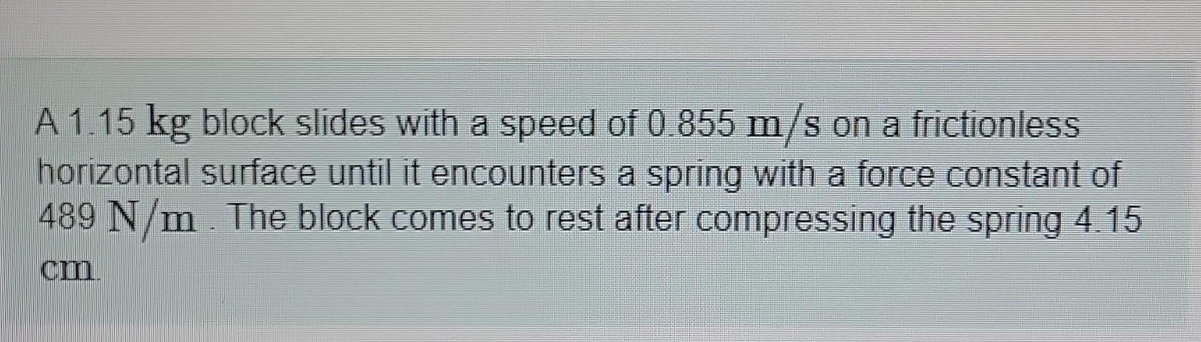 Solved A 1.15 kg block slides with a speed of 0.855 m/s on a | Chegg.com