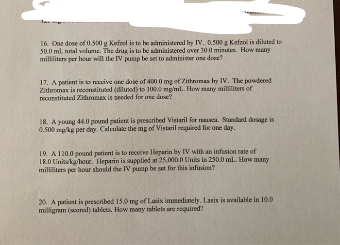Solved 16. One dose of 0.500 g Kefzol is to be administered | Chegg.com Solved 16. One dose of 0.500 g Kefzol is to be administered | Chegg.com