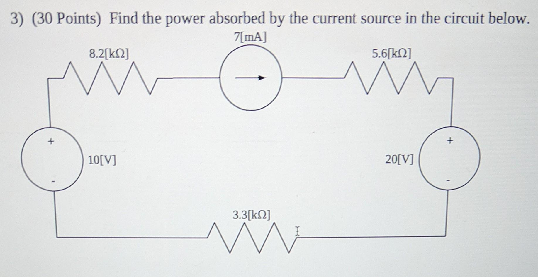 Solved 3) (30 Points) Find the power absorbed by the current | Chegg.com
