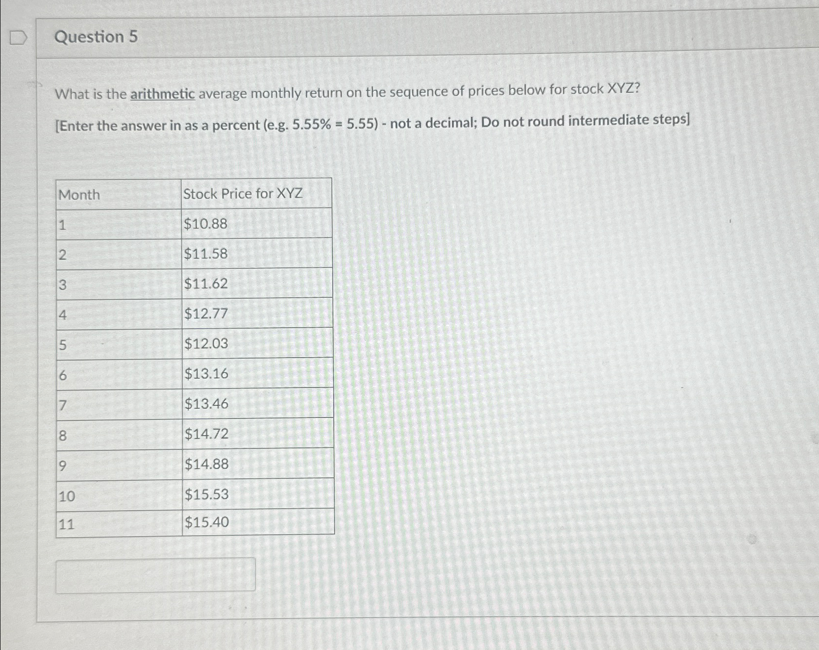 Solved Question 5What is the arithmetic average monthly | Chegg.com
