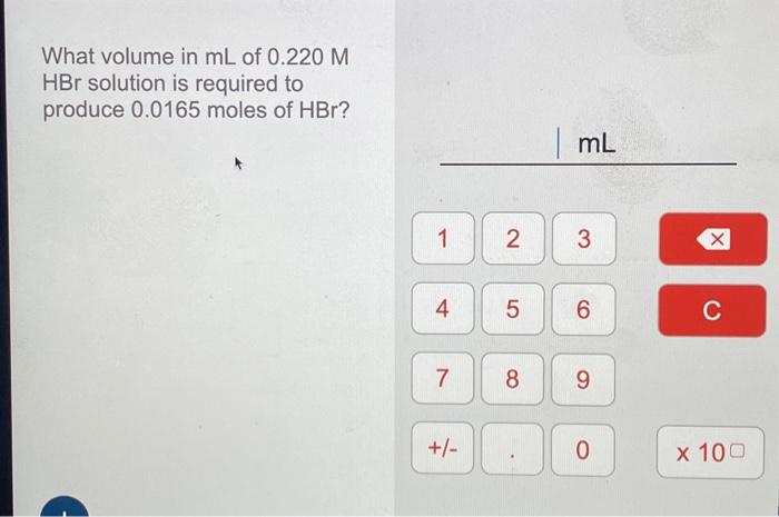 Solved What volume in mL of 0.220M HBr solution is required | Chegg.com