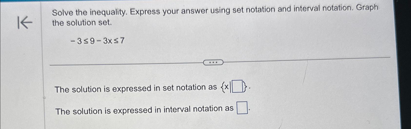 Solved Solve the inequality. Express your answer using set | Chegg.com