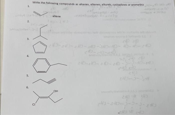 Solved Write the following compounds as alkanes, alkenes, | Chegg.com
