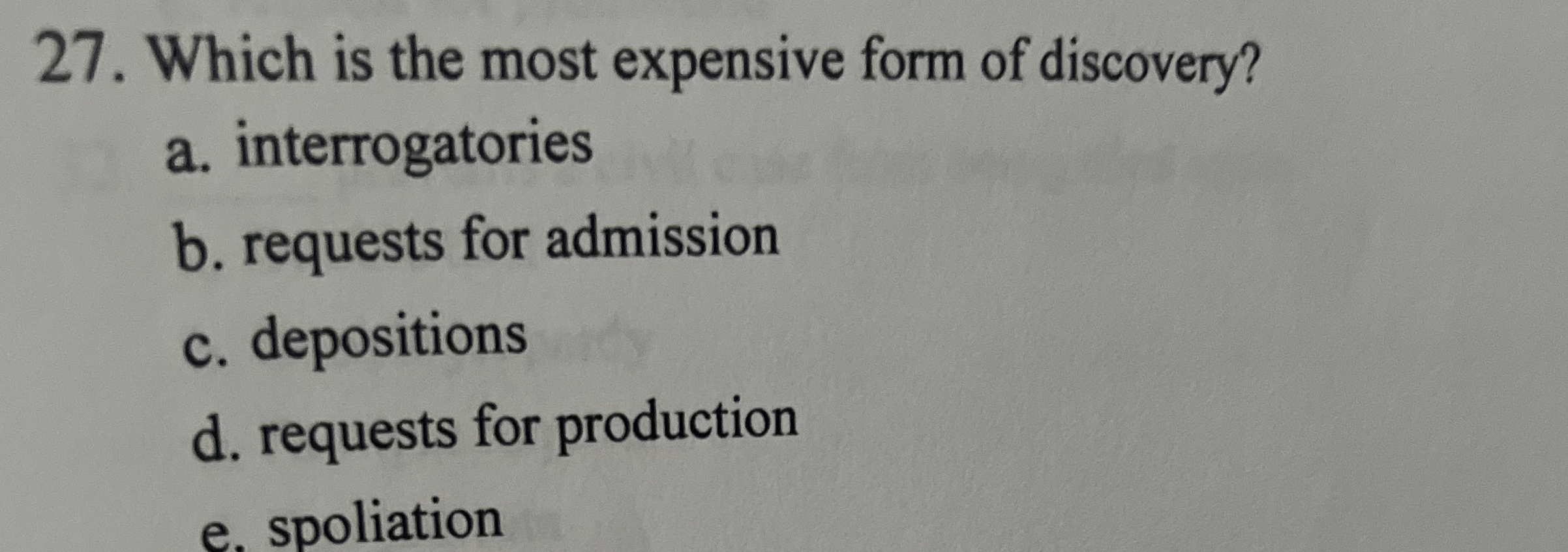 Solved Which is the most expensive form of discovery?a. | Chegg.com