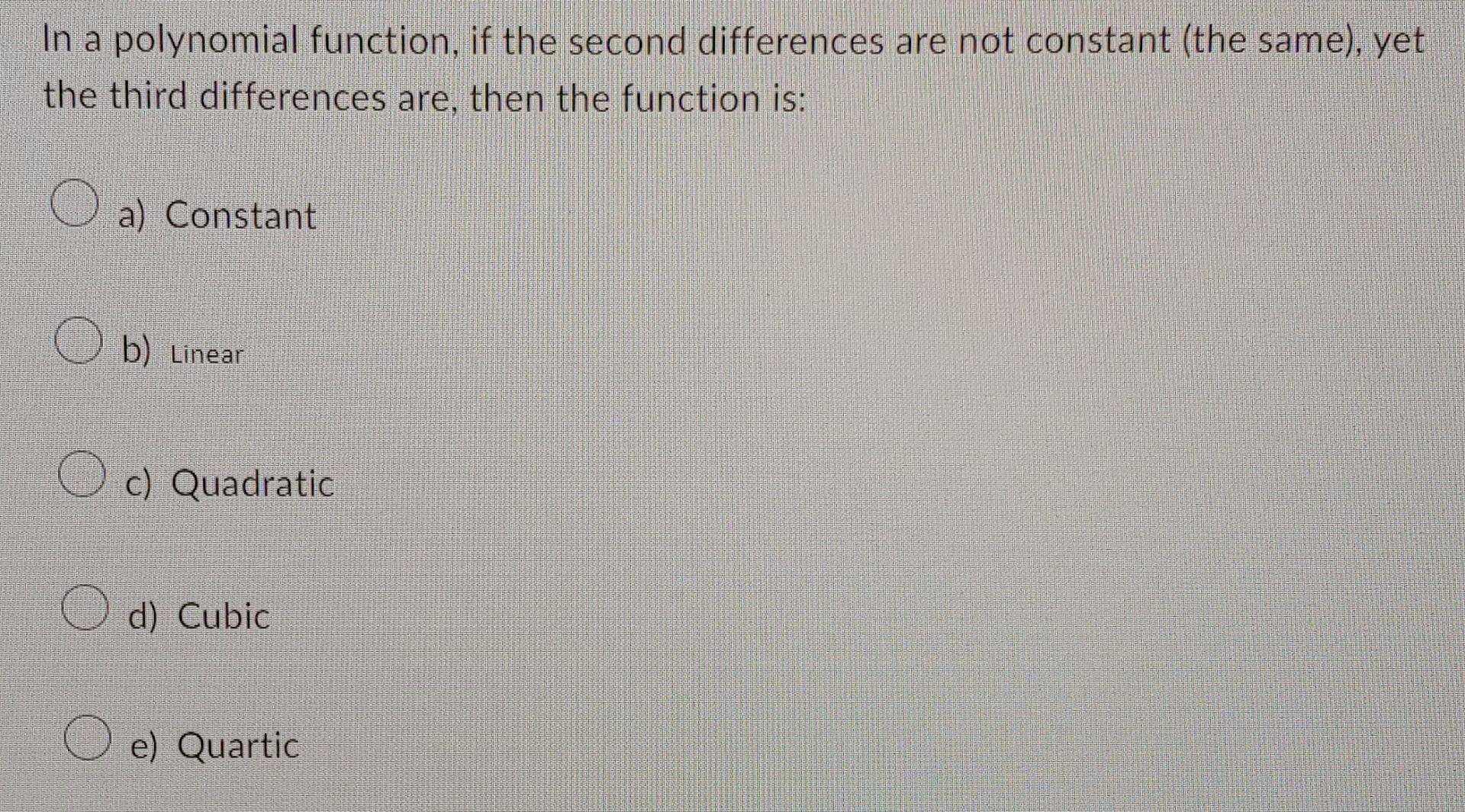 Solved In a polynomial function, if the second differences | Chegg.com