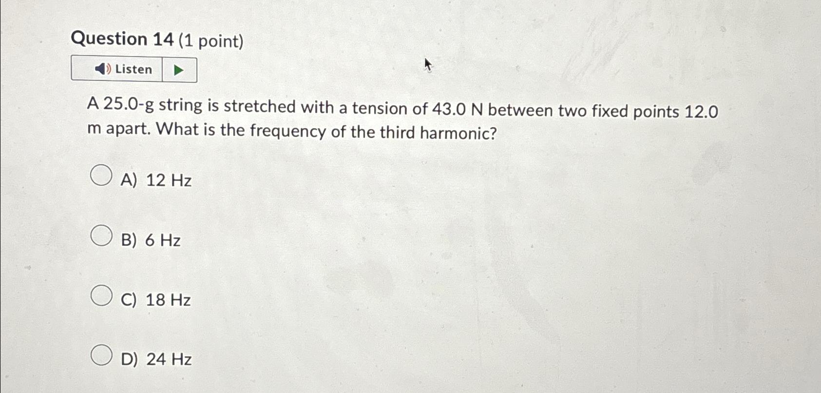 Solved Question 14 (1 ﻿point)A 25.0-g ﻿string is stretched | Chegg.com