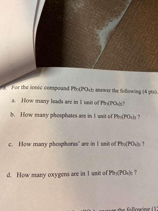 Solved 3. For the ionic compound Pb3(PO4)2 answer the | Chegg.com