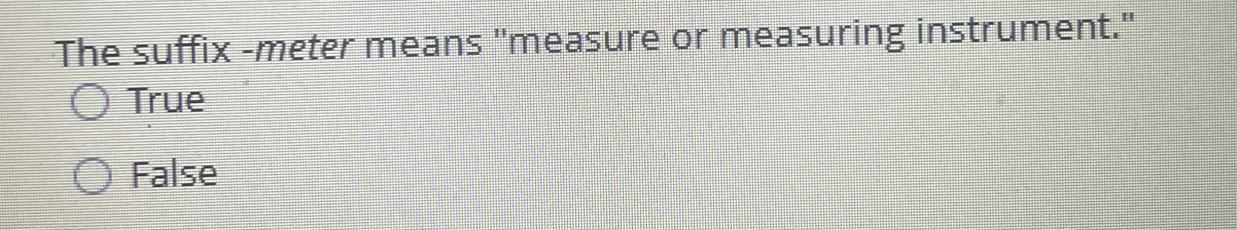 Solved The suffix -meter means "measure or measuring | Chegg.com