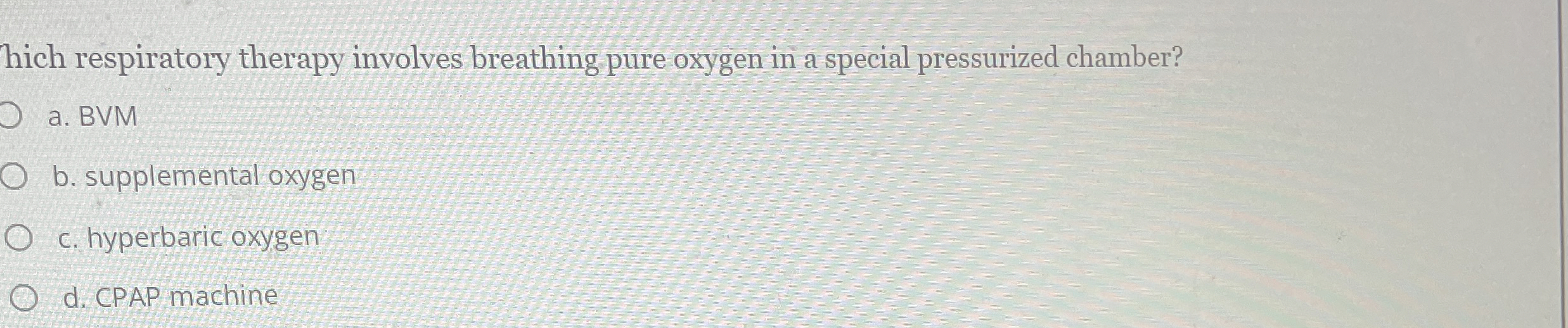 Solved hich respiratory therapy involves breathing pure | Chegg.com