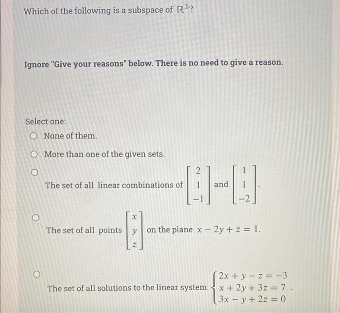 Solved Which of the following is a subspace of R3 ? Ignore | Chegg.com