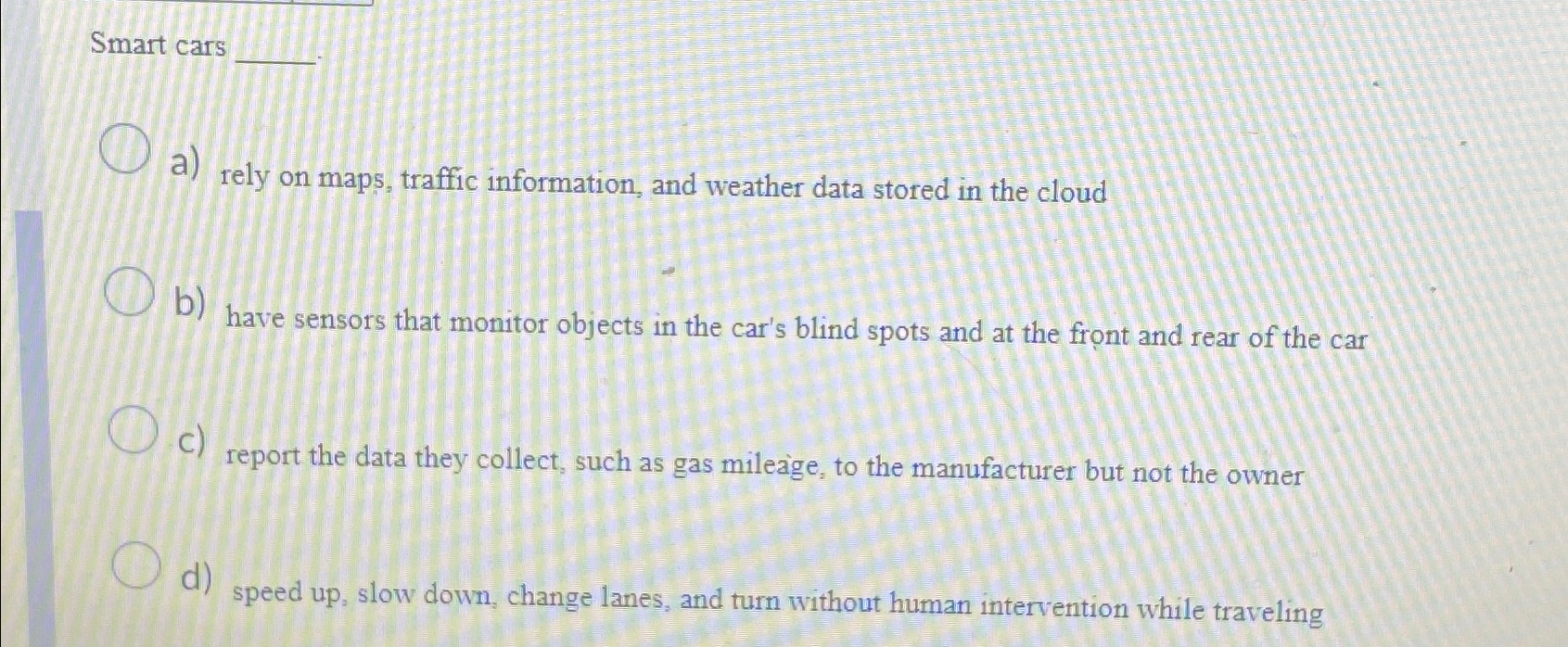 Solved Smart carsa) ﻿rely on maps, traffic information, and | Chegg.com