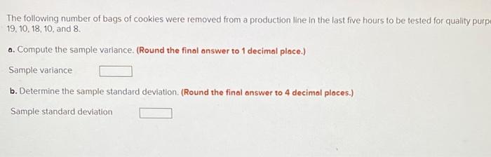 Solved The following number of bags of cookies were removed | Chegg.com