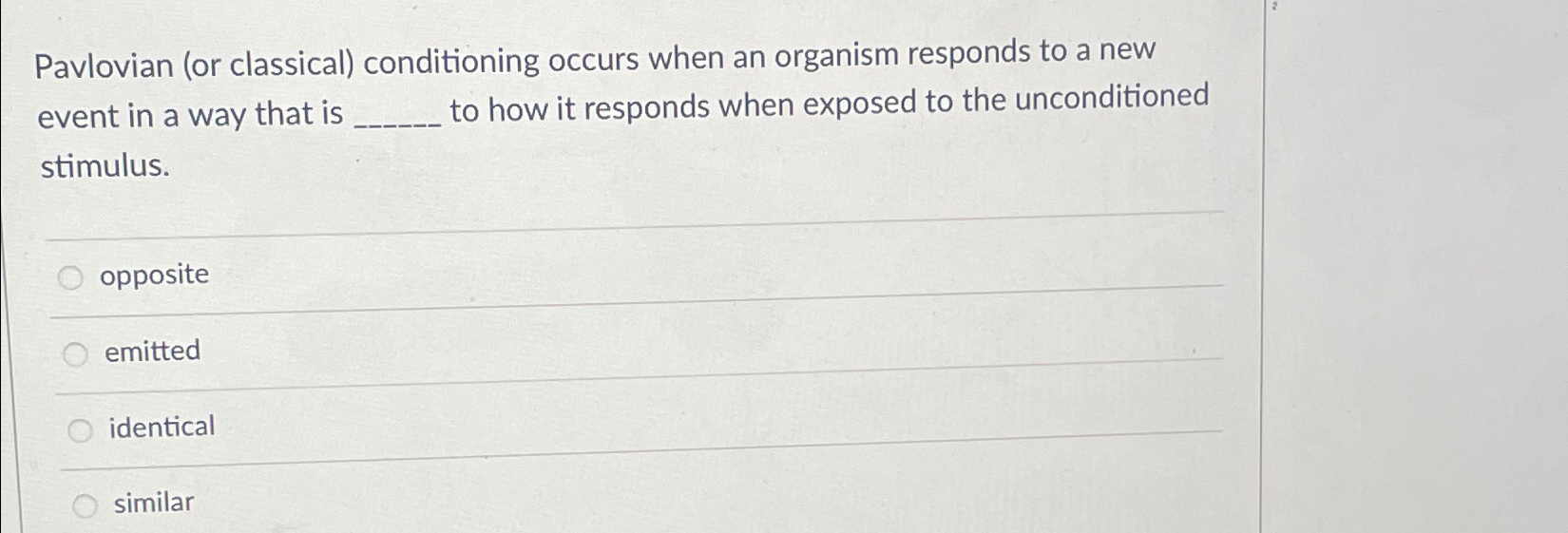 Solved Pavlovian (or classical) ﻿conditioning occurs when an | Chegg.com