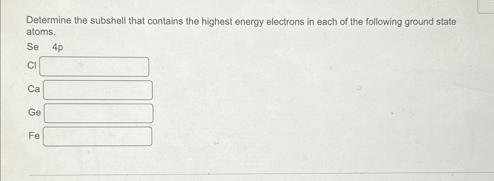 Solved Determine the subshell that contains the highest | Chegg.com