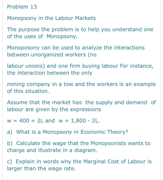 Solved Problem 13 Monopsony in the Labour Markets The | Chegg.com
