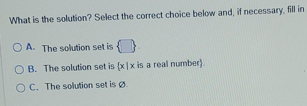 What is the solution? Select the correct choice below | Chegg.com