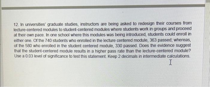 Solved 12. In universities' graduate studies, instructors | Chegg.com