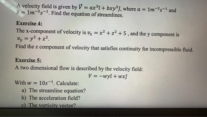 Solved the x-component of velocity Vx=x^2+z^2+5 , and the y | Chegg.com