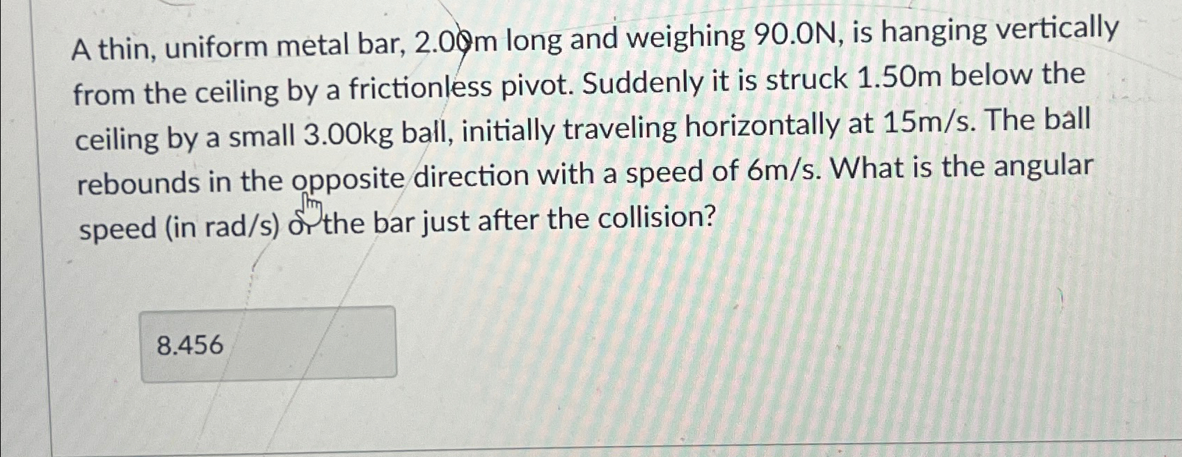 Solved A thin, uniform metal bar, 2.09m ﻿long and weighing | Chegg.com