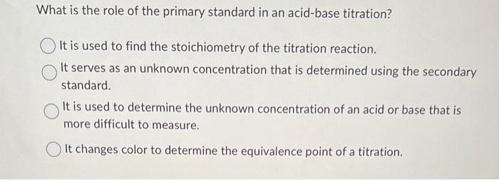 Solved What is the role of the primary standard in an | Chegg.com