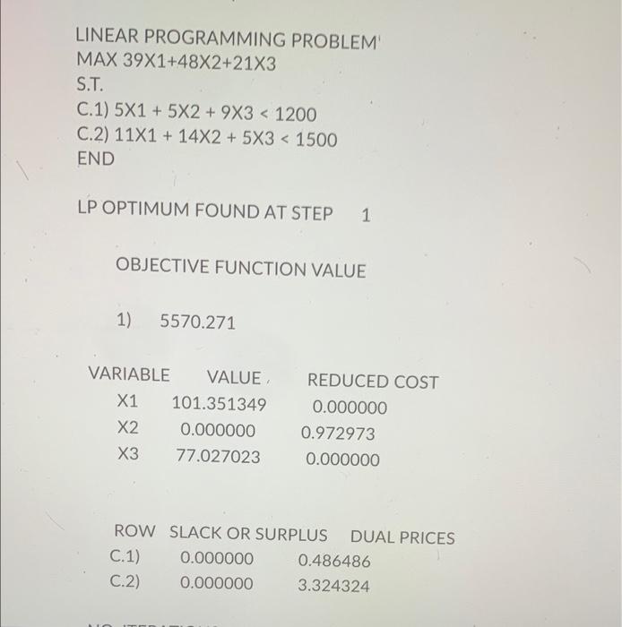 Solved LINEAR PROGRAMMING PROBLEM MAX 39X1+48X2+21X3 S.T. | Chegg.com