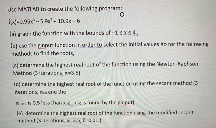 Solved Use MATLAB to create the following program: O | Chegg.com