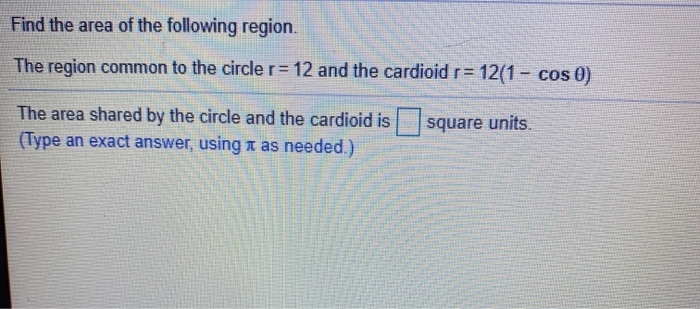 Solved Find the area of the following region. The region | Chegg.com