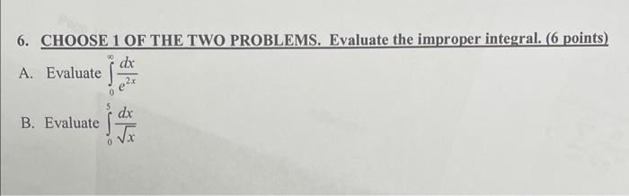 Solved 6. CHOOSE 1 OF THE TWO PROBLEMS. Evaluate the | Chegg.com