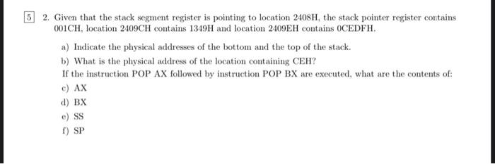Solved 2. Given that the stack segment register is pointing | Chegg.com