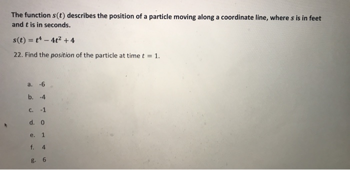 Solved The Function S T Describes The Position Of A