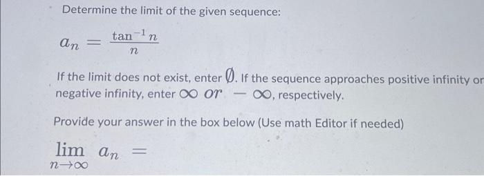 Solved Determine the limit of the given sequence: an=ntan−1n | Chegg.com