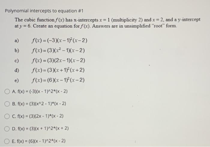 Solved Polynomial intercepts to equation #1 The cubic | Chegg.com