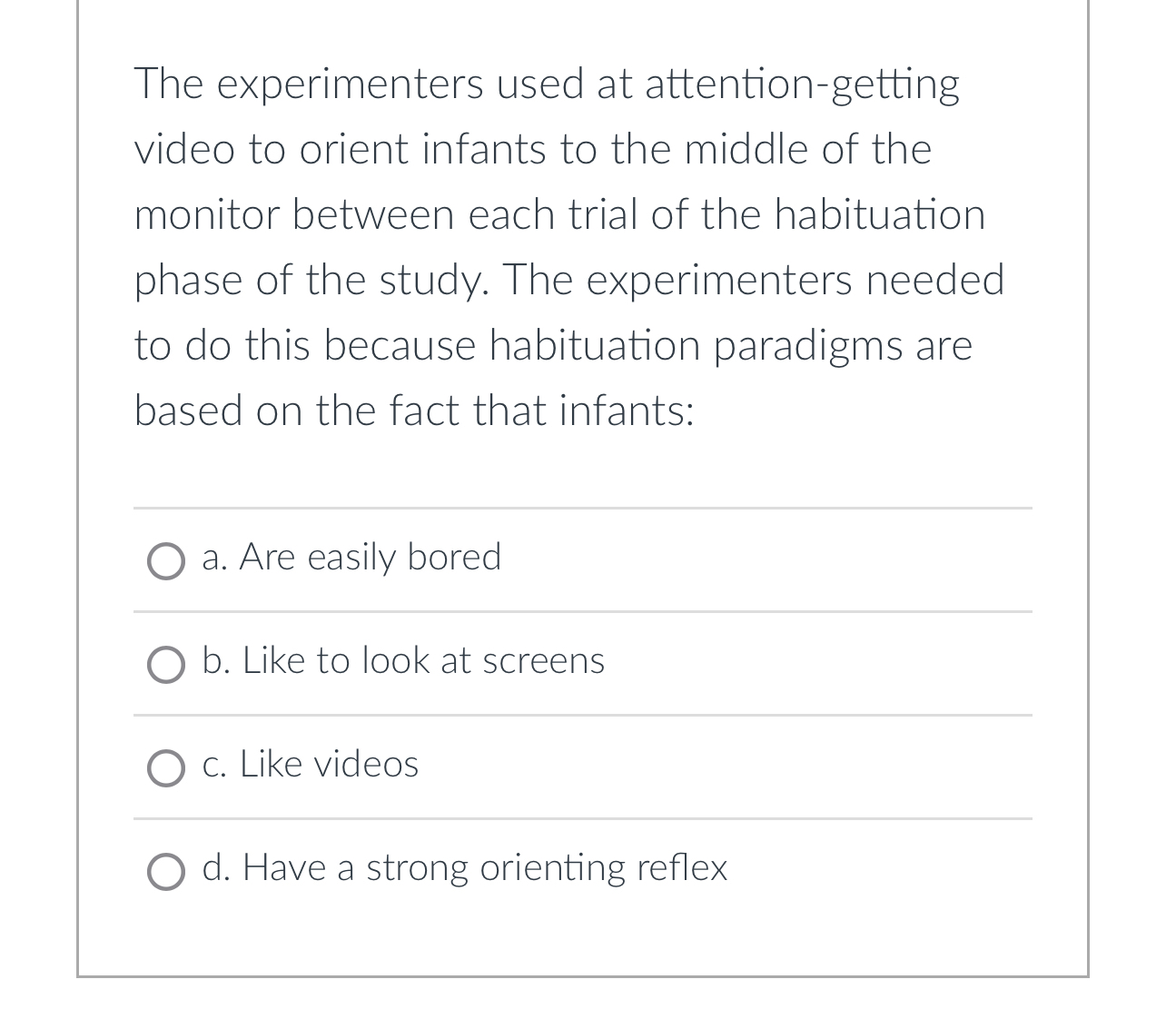 Solved The experimenters used at attention-getting video to | Chegg.com