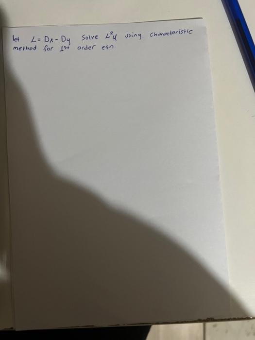 Solved let L=Dx−Dy solve L2u using characteristic methad for | Chegg.com