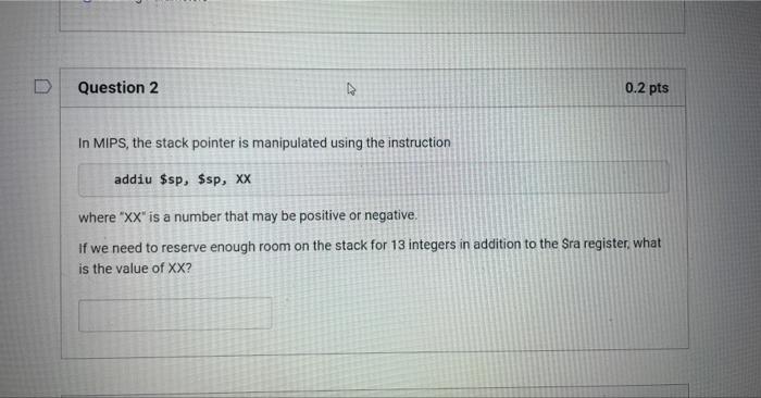 Solved In MIPS, the stack pointer is manipulated using the | Chegg.com