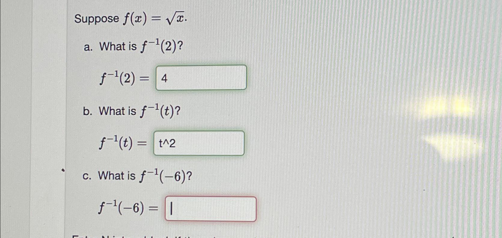 Solved Suppose f(x)=x2.a. ﻿What is f-1(2) ?f-1(2)=b. ﻿What | Chegg.com