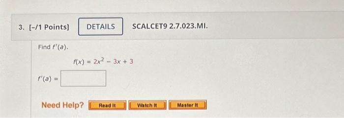 Solved SCALCET9 2.7.023.MI. Find f′(a). f(x)=2x2−3x+3 f′(a)= | Chegg.com
