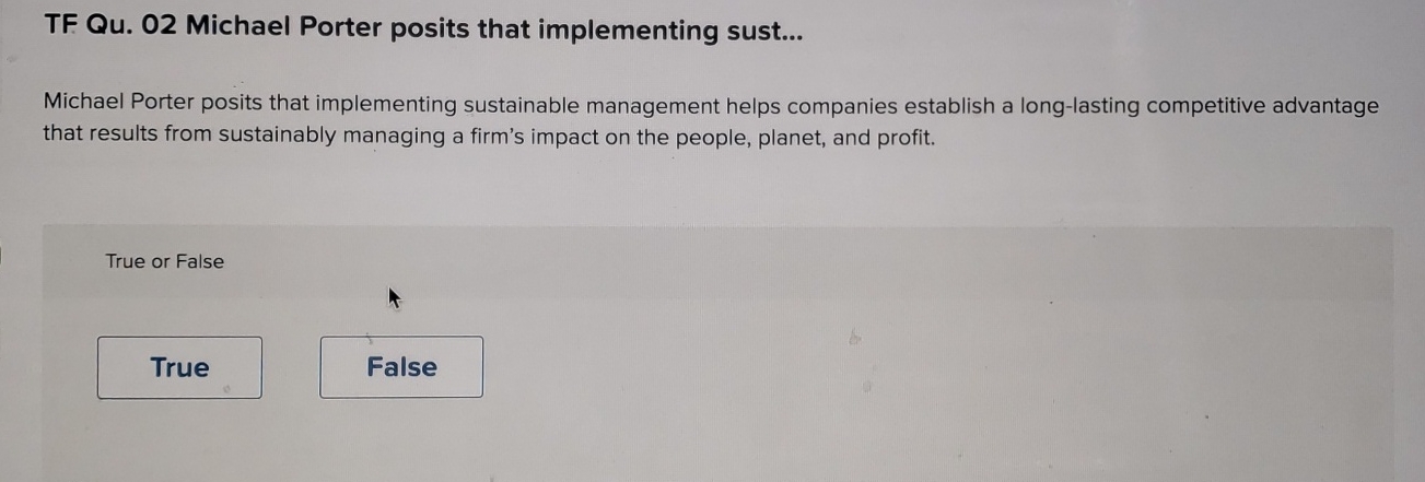 Solved TF Qu. 02 ﻿Michael Porter posits that implementing | Chegg.com