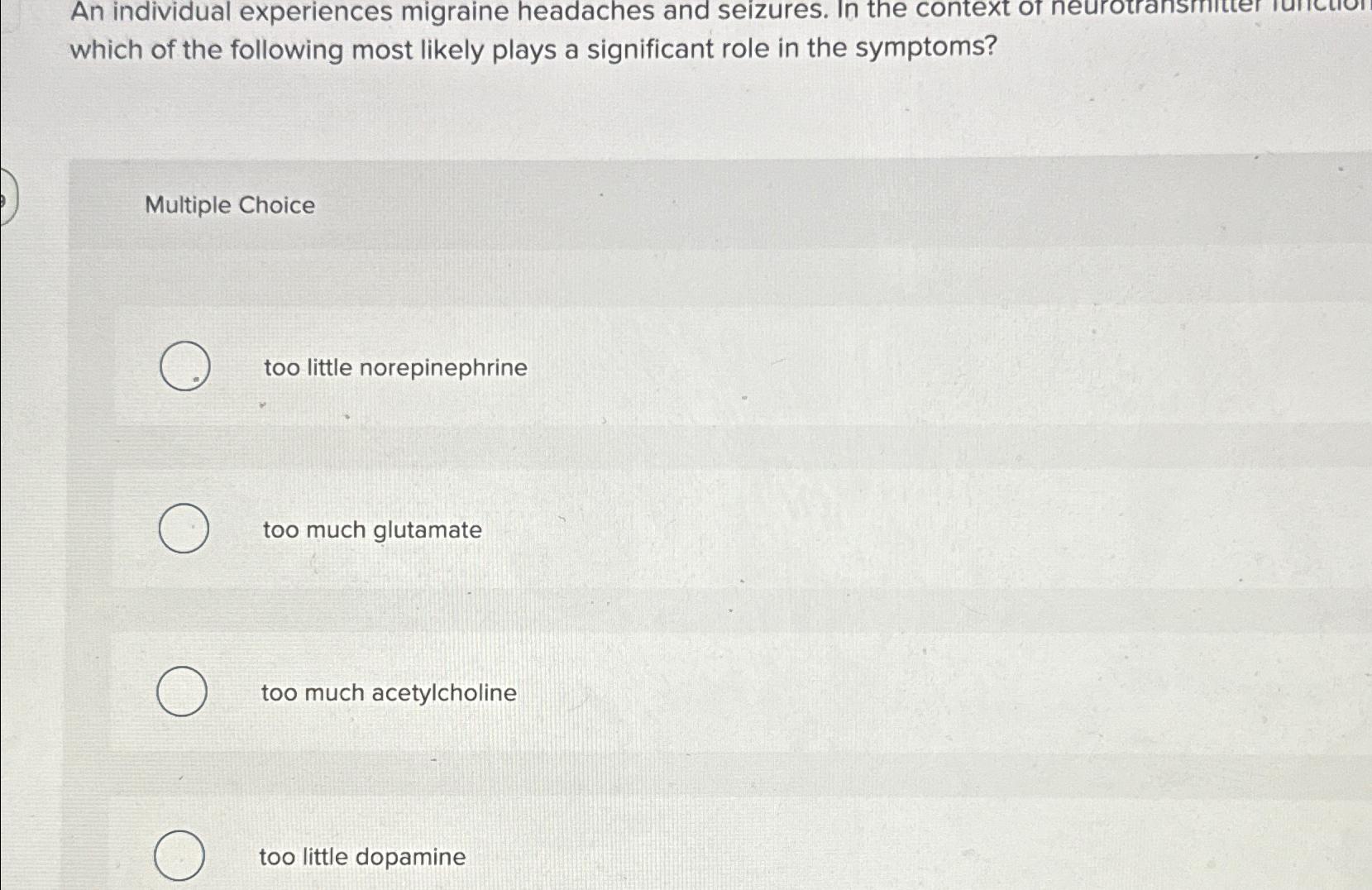 An individual experiences migraine headaches and | Chegg.com