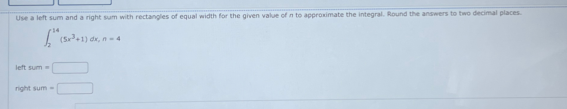 Solved Use a left sum and a right sum with rectangles of | Chegg.com