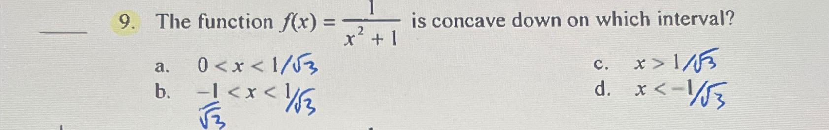 Solved The function f(x)=1x2+1 ﻿is concave down on which | Chegg.com