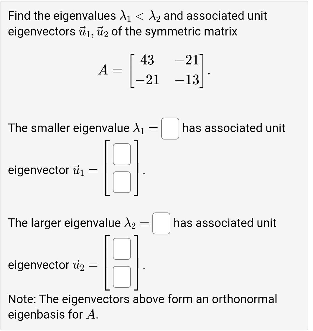 Solved Find the eigenvalues A₁ A₂ and associated unit | Chegg.com
