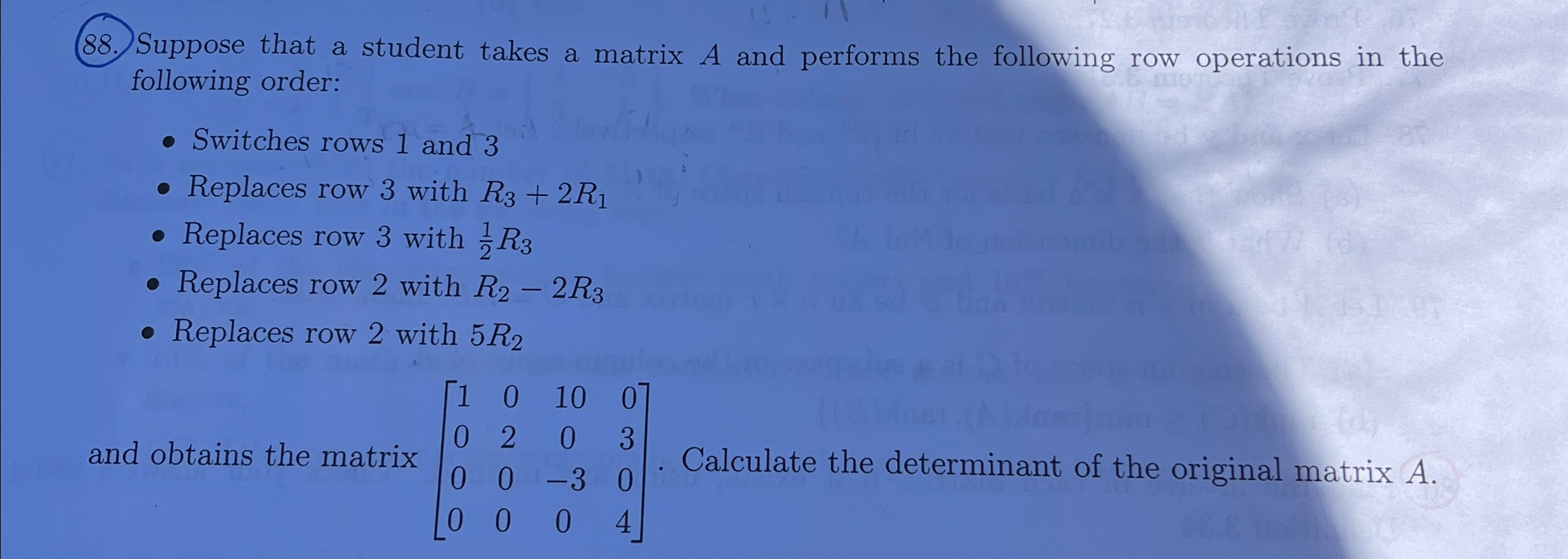 Solved Suppose that a student takes a matrix A and performs | Chegg.com