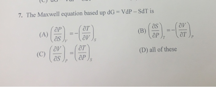Solved () UU 7. The Maxwell equation based up dG = VDP - SdT | Chegg.com