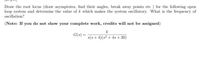 Solved Draw the root locus (draw asymptotes, find their | Chegg.com