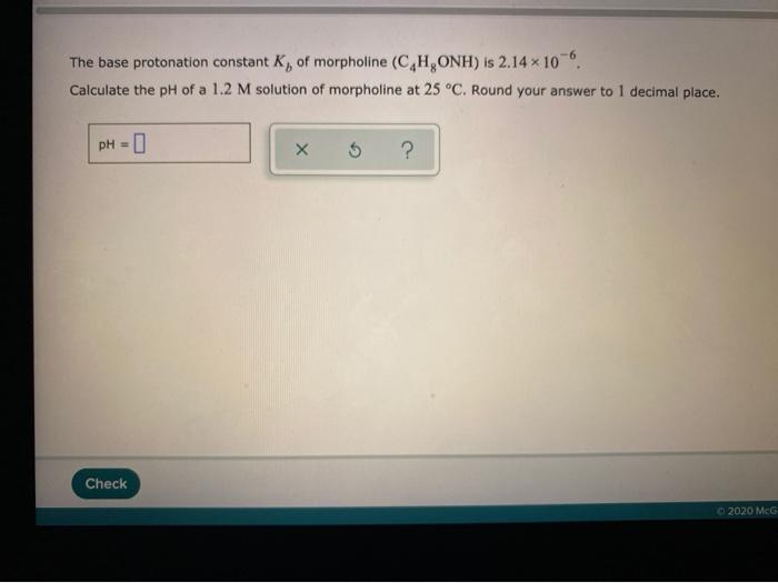 Solved The base protonation constant K, of morpholine | Chegg.com